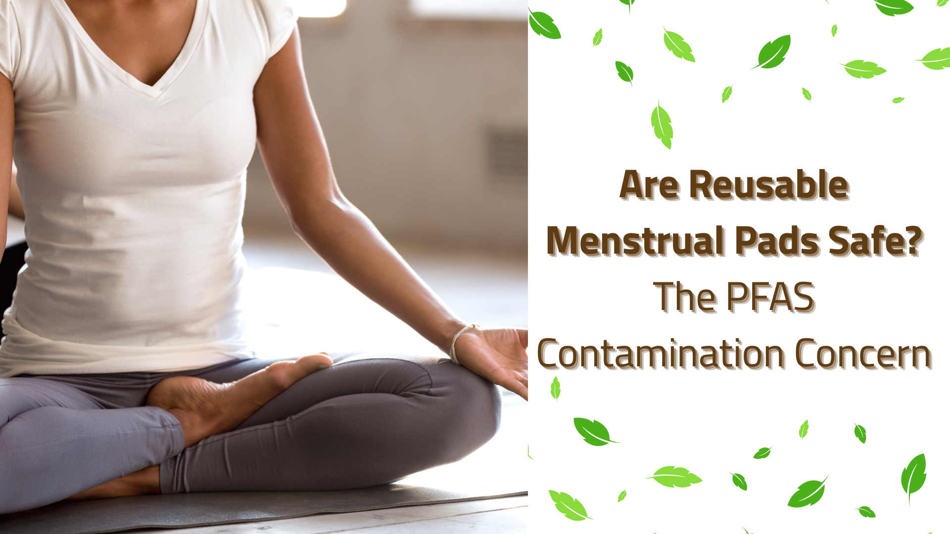 Are Reusable Menstrual Pads Safe? The PFAS Contamination Concern – natissy™